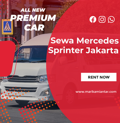 Sewa Mercedes Sprinter Jakarta - Mari Kami Antar