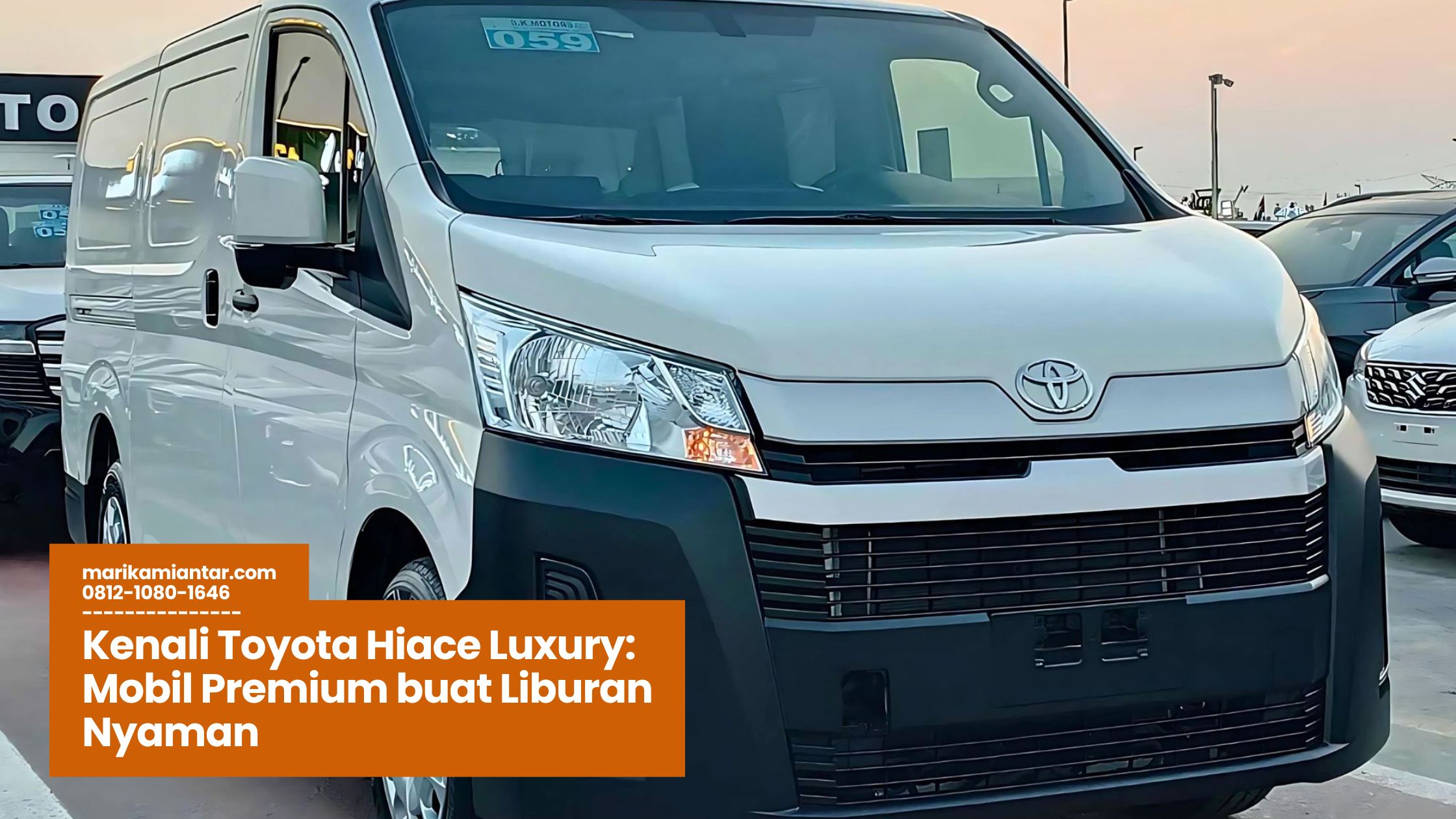 Kenali Toyota Hiace Luxury: Mobil Premium buat Liburan Nyaman - Mari ...