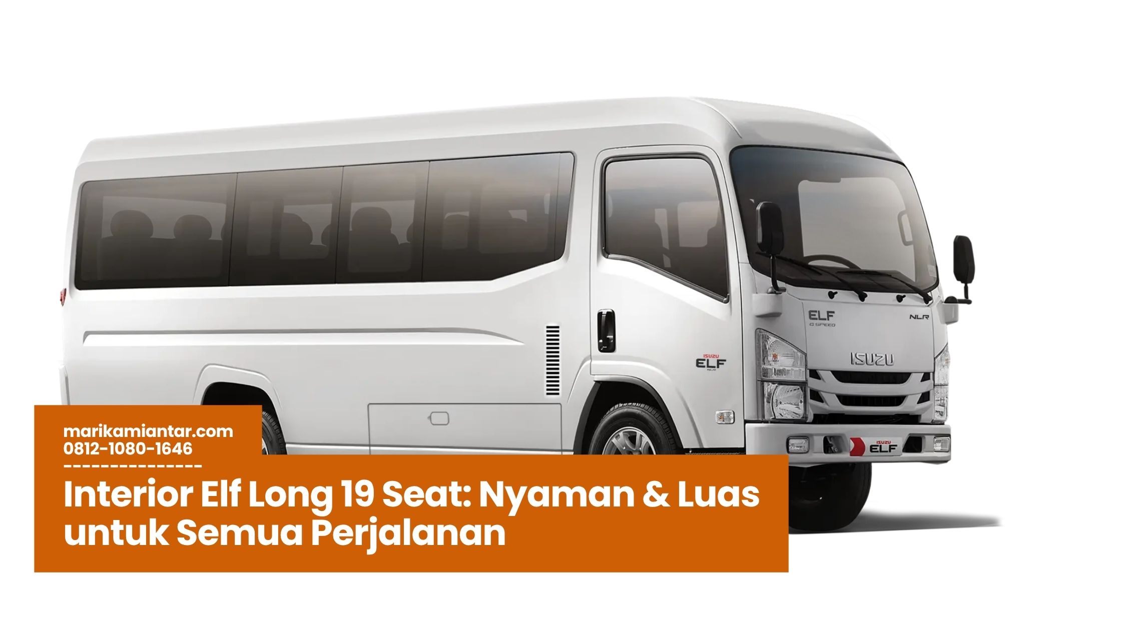 Interior Elf Long 19 Seat: Nyaman & Luas untuk Semua Perjalanan - Mari ...